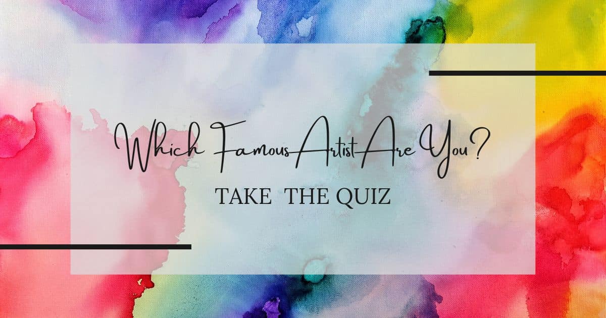 Quiz: Discover Which Famous Artist Matches Your Personality