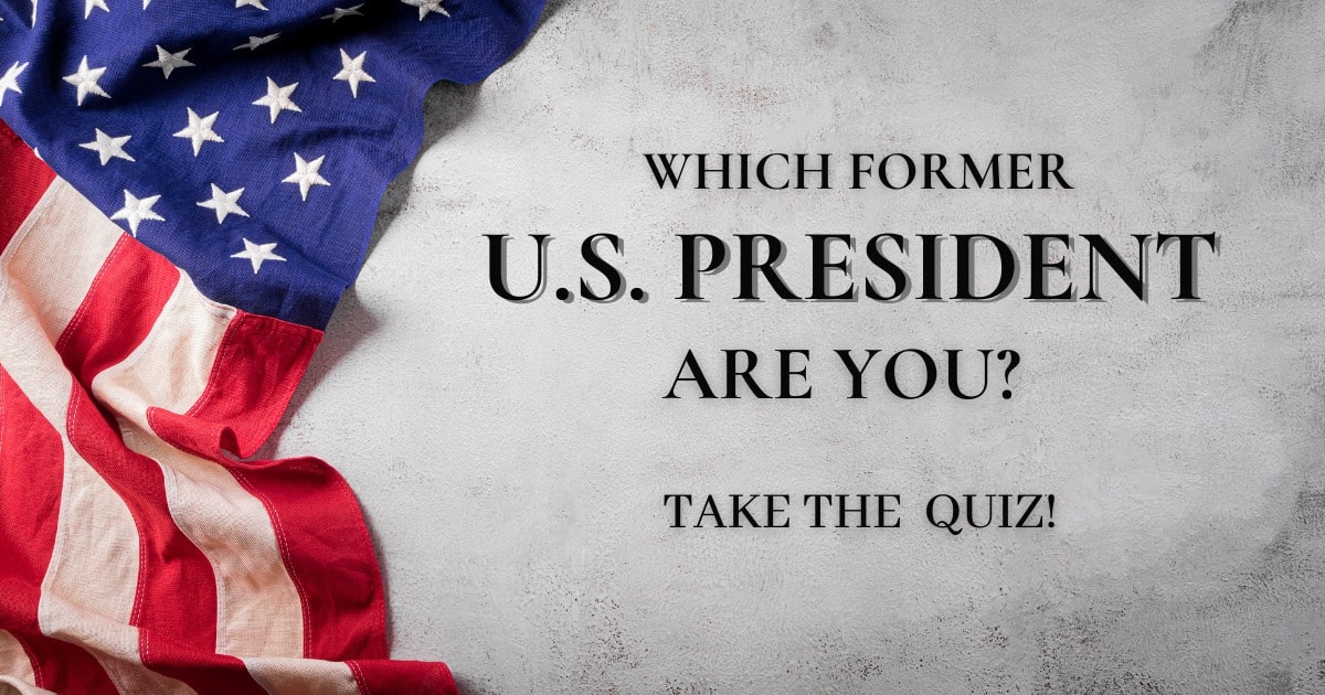 Personality Quiz: Which Former U.S. President Are You?
