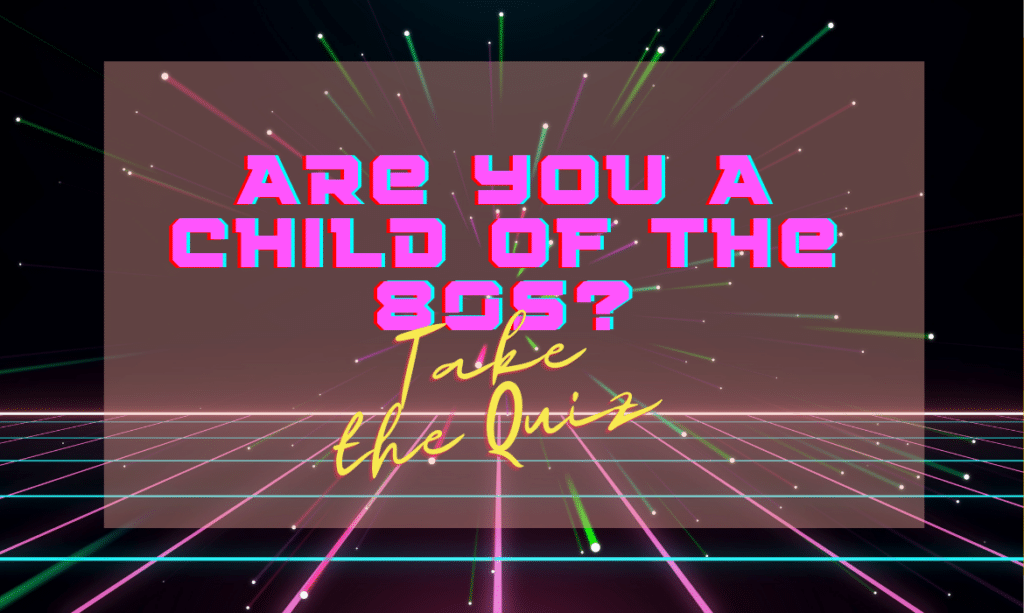 Are You a Child of the 80s? Test Your Knowledge [Quiz] | My Modern Met