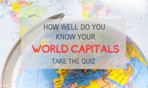 How Well Do You Know Your World Capitals? Test Your Geography Knowledge ...